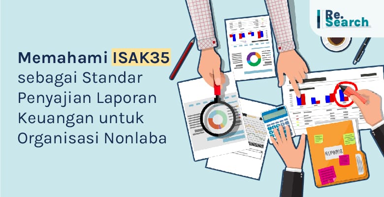 Memahami ISAK35 sebagai Standar Penyajian Laporan Keuangan untuk ...